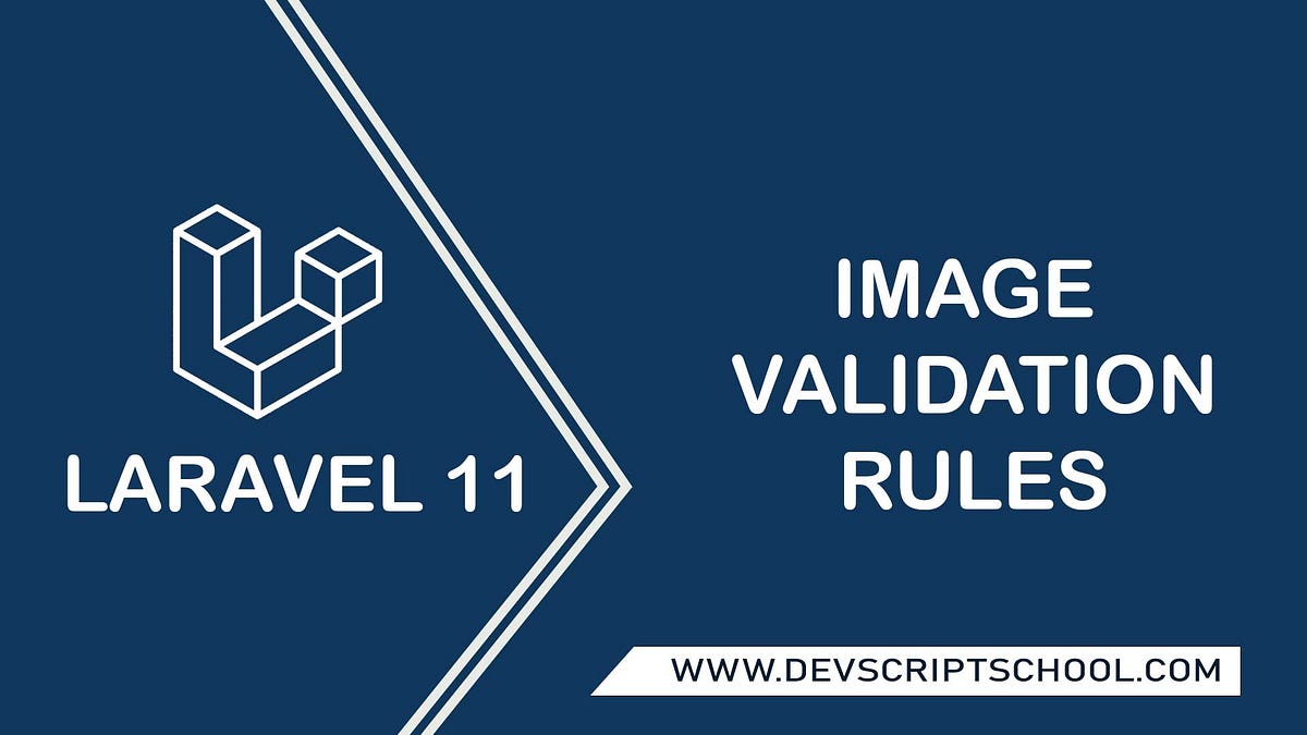 Laravel 12 Image Validation Rules Example | DevScriptSchool.com | by ...