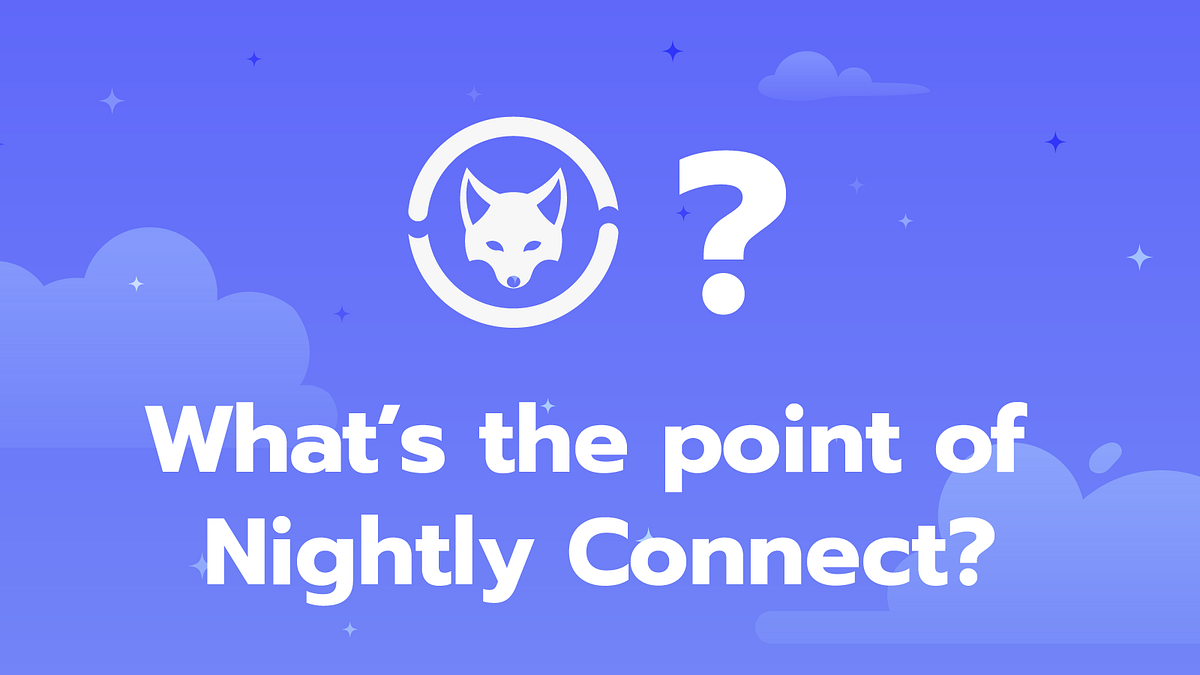 What’s the purpose of Nightly Connect? | by Nightly | Medium