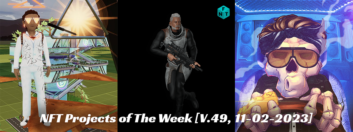 NFT Projects of The Week [V.49, 11–02–2023] | by Upcomingnft.net | Medium