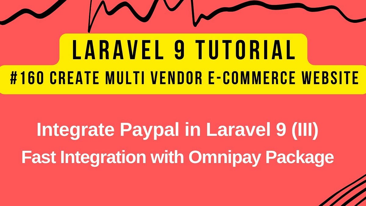 Laravel 9 Tutorial #160 | Integrate Paypal in Laravel 9 (III)| Fast Integration with Omnipay ...