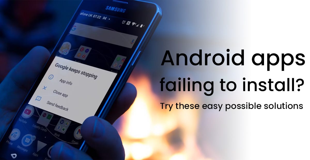 Android apps failing to install? Try these easy possible solutions | by Mobile App Coder | Medium