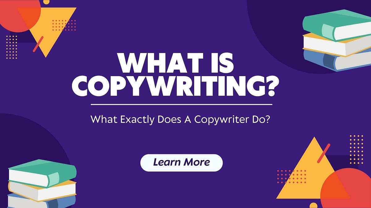 What Is Copywriting and What Exactly Does a Copywriter Do? | by Clinton ...