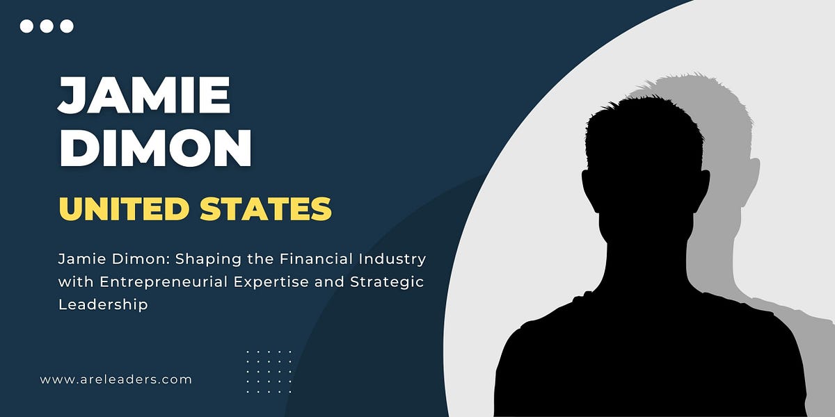 Jamie Dimon | by areLeaders | Medium