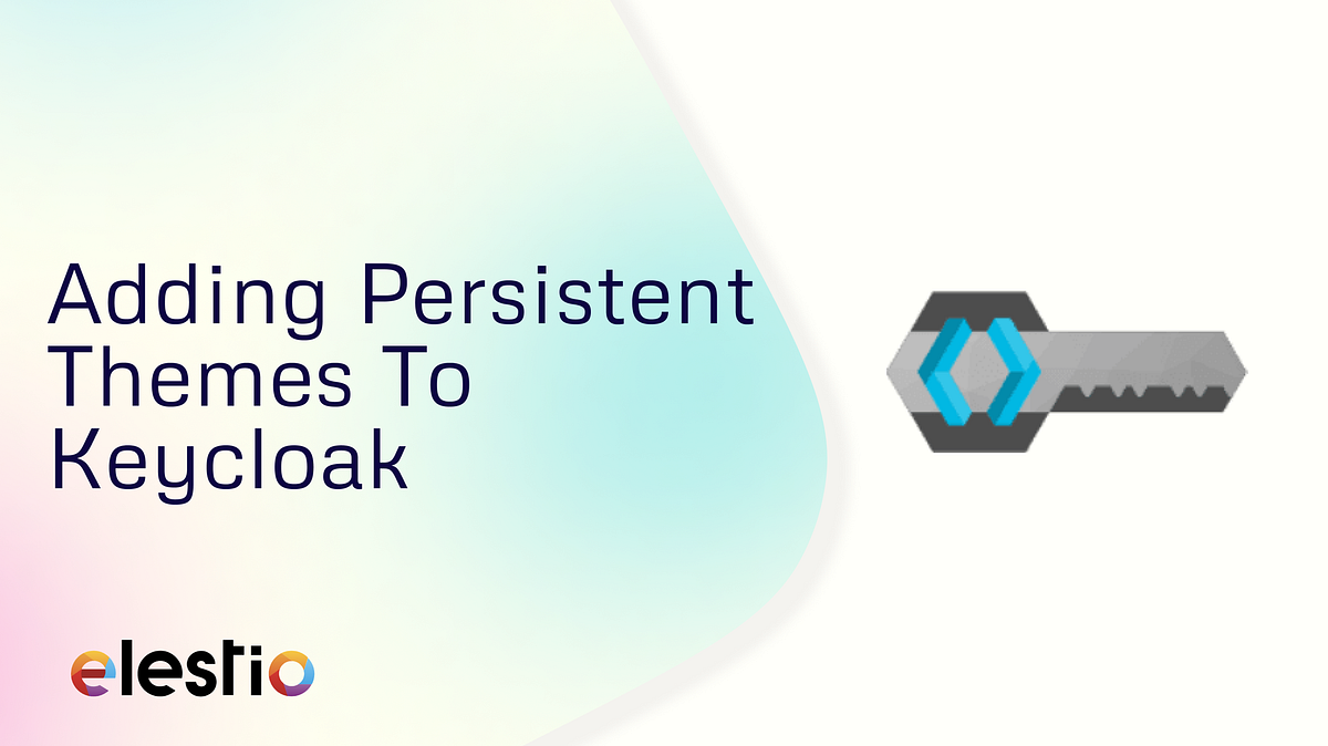 Adding Persistent Themes to Keycloak | by Kaiwalya Koparkar | Elestio | Jul, 2024 | Medium