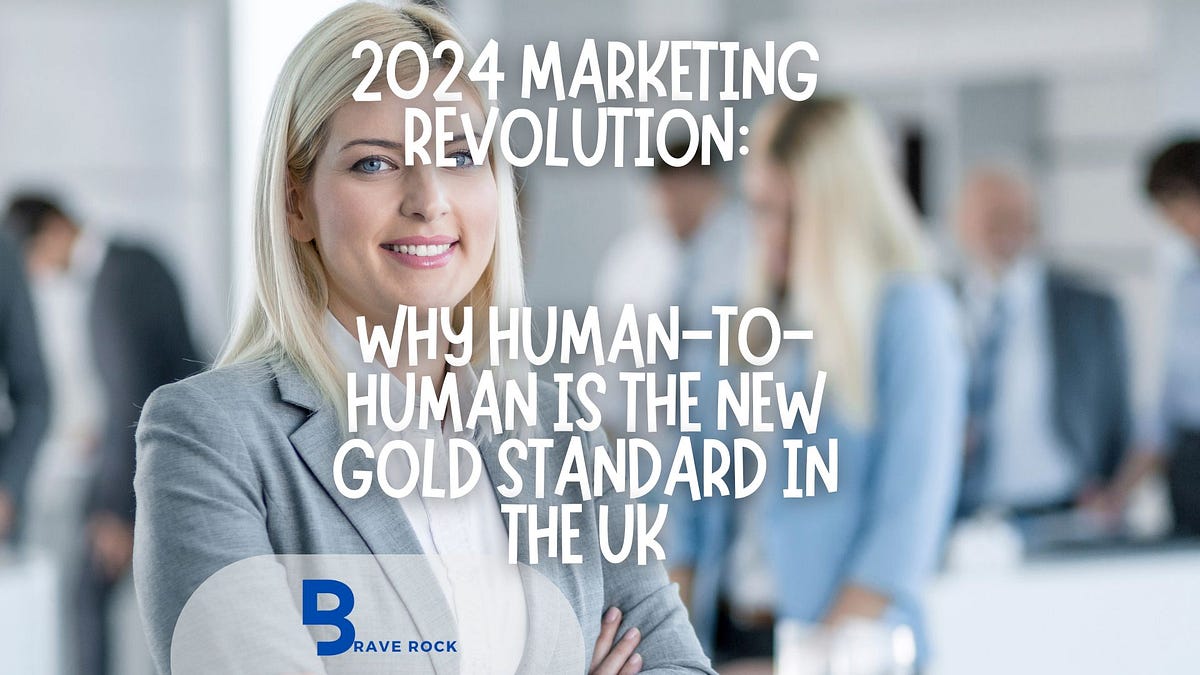 Embracing Human-to-Human Marketing: A New Era for Brands in 2024 | by ...