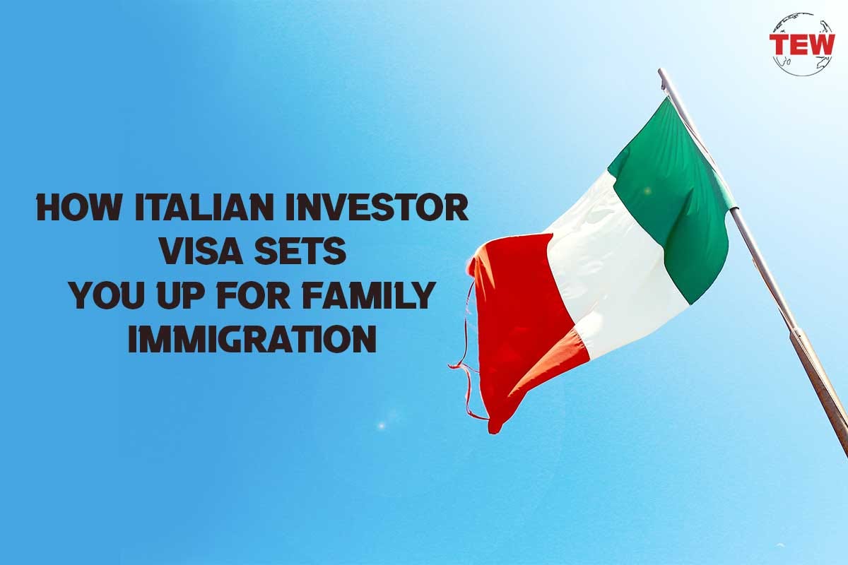 How Italian Investor Visa Sets You Up For Family Immigration | by The ...