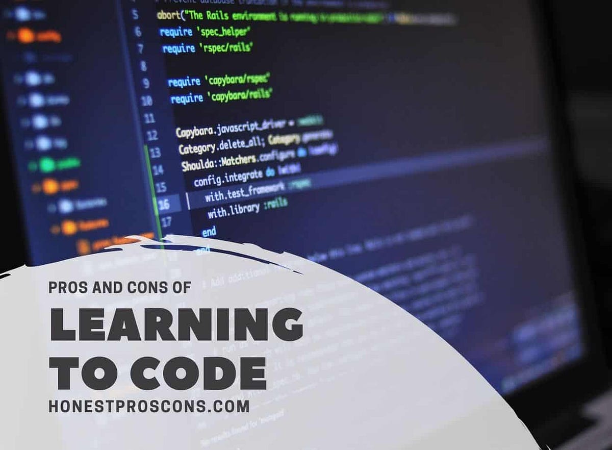 8 Important Pros and Cons of Learning to Code | by HonestProsCons | Medium