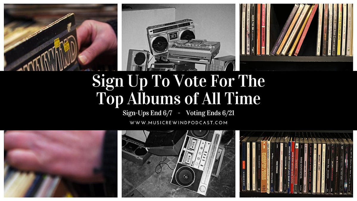 Coming Soon — Top Albums Of All Time | by Music Rewind Podcast | Medium