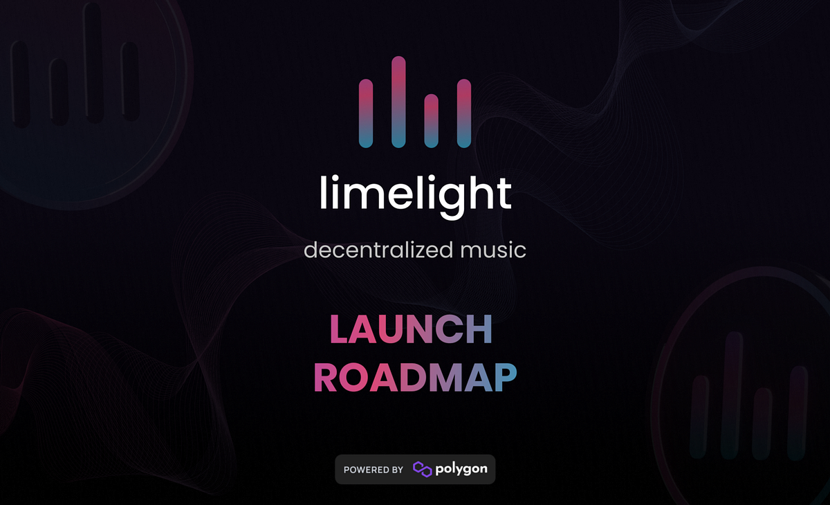 Limelight (LMLT) — Launch Roadmap | by Limelight Music | Medium