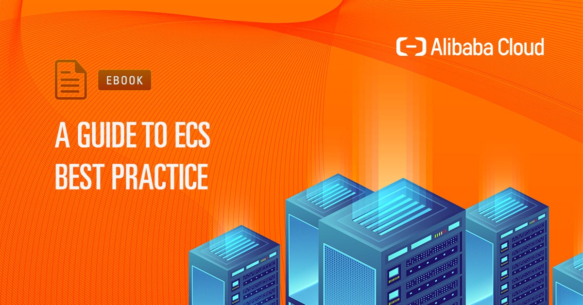 Alibaba Cloud’s Guide to ECS Best Practice | by Alibaba Cloud | Medium
