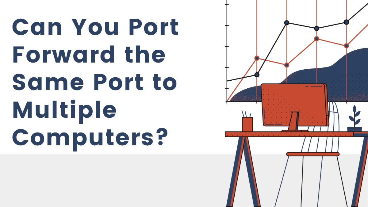Can You Port Forward the Same Port to Multiple Computers? | by Avinash ...