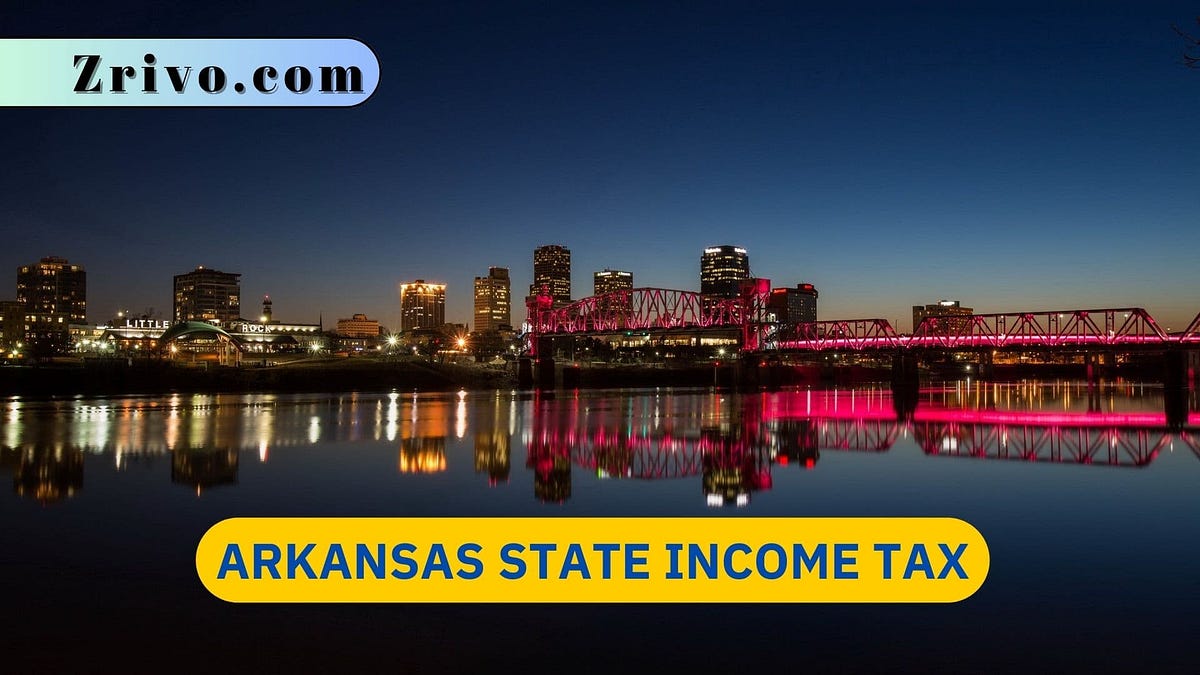 Arkansas State Income Tax - Zrivo - Medium