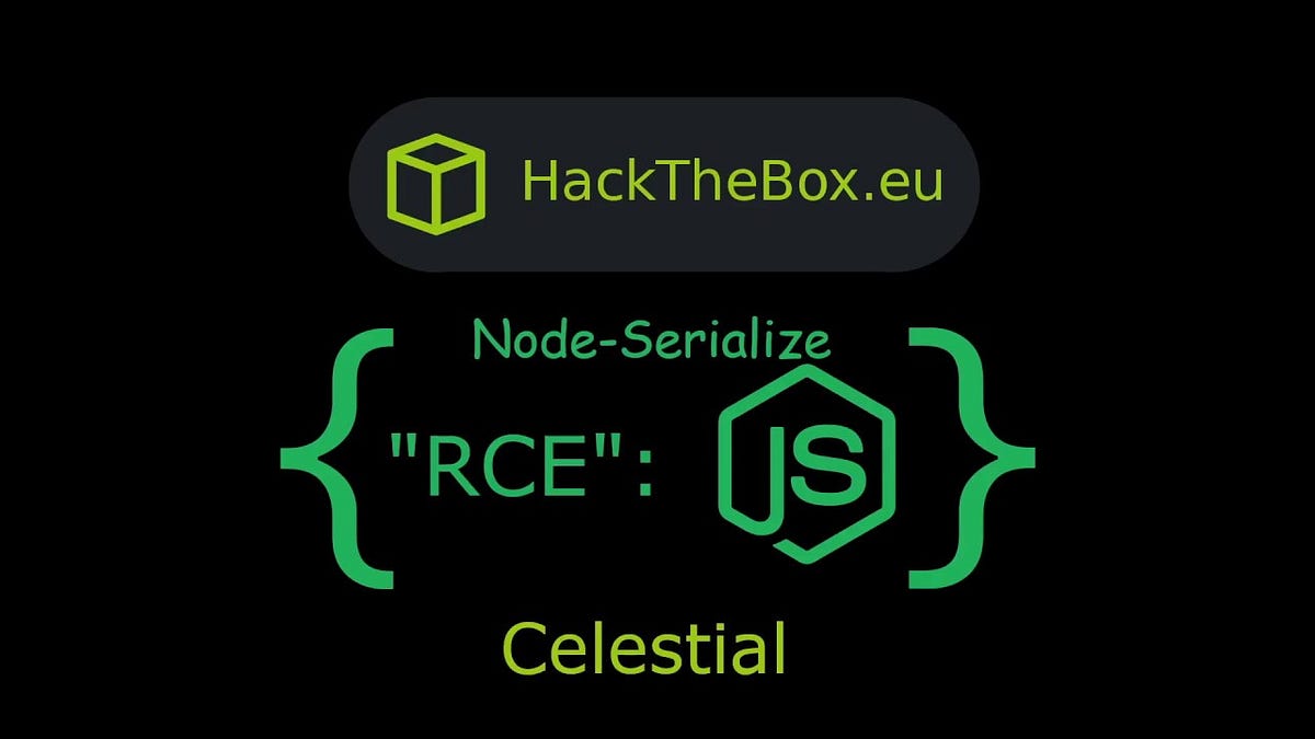 Explotando Node.js deserealización insegura. “Celestial” Hack The Box | by Alejandro Olivares ...