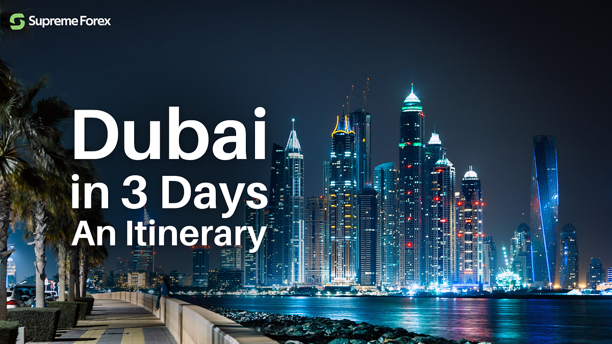 Discover the Best of Dubai in 3 Days-A Comprehensive Itinerary Guide ...