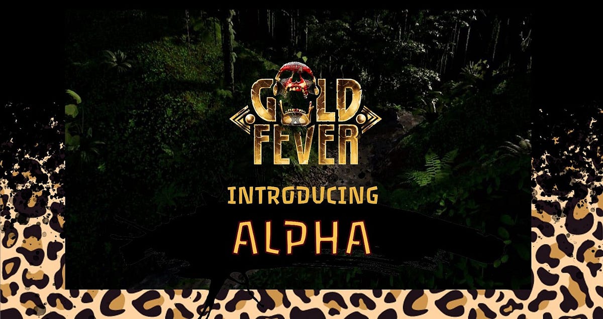 Gold Fever: A complete gaming guide to the Alpha stage! | by Gold Fever ...
