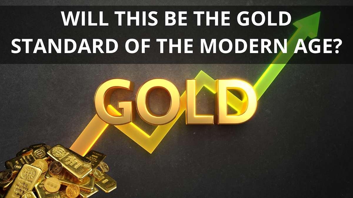 Will this be the gold standard of the modern age? | by GoldCore | Medium