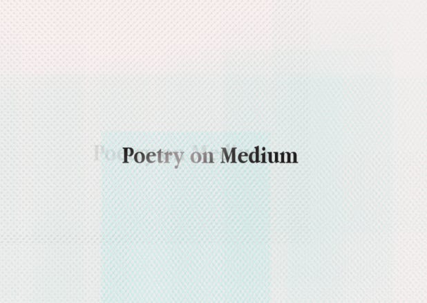 Poetry on Medium
