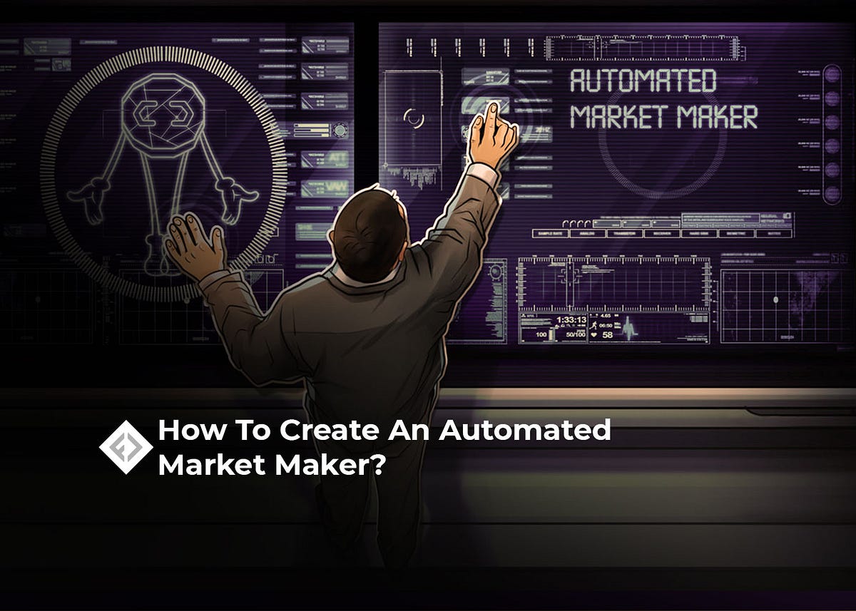How To Create An Automated Market Maker? | by Sean Odhran | Medium