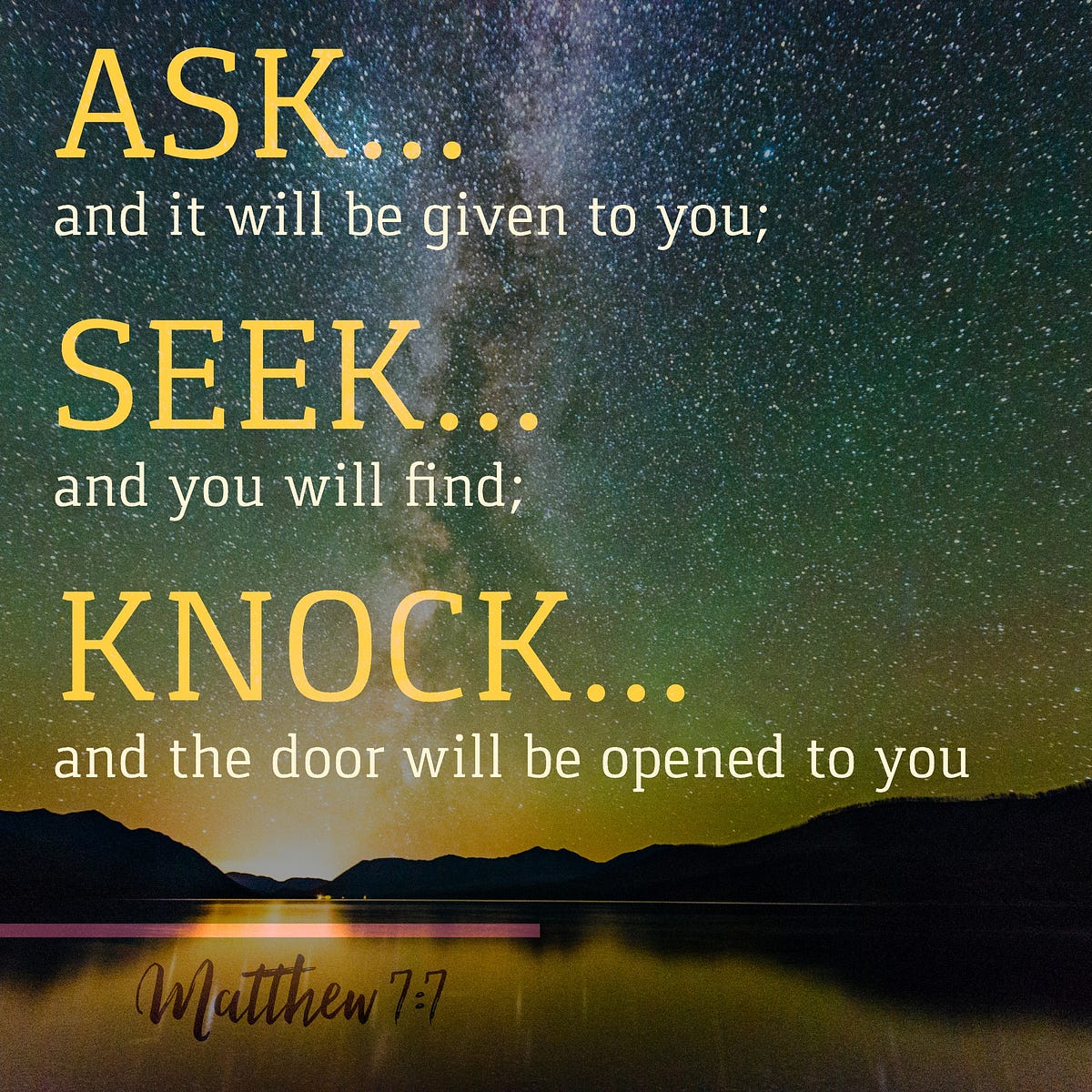 Matthew 7:7 Guide. First, Review this Verse | by Gabe Nagle | Medium