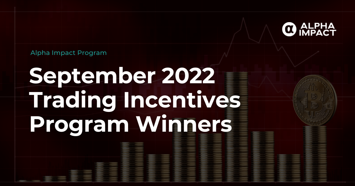 September 2022 Incentives Program Winners | by Alpha Impact | Alpha ...