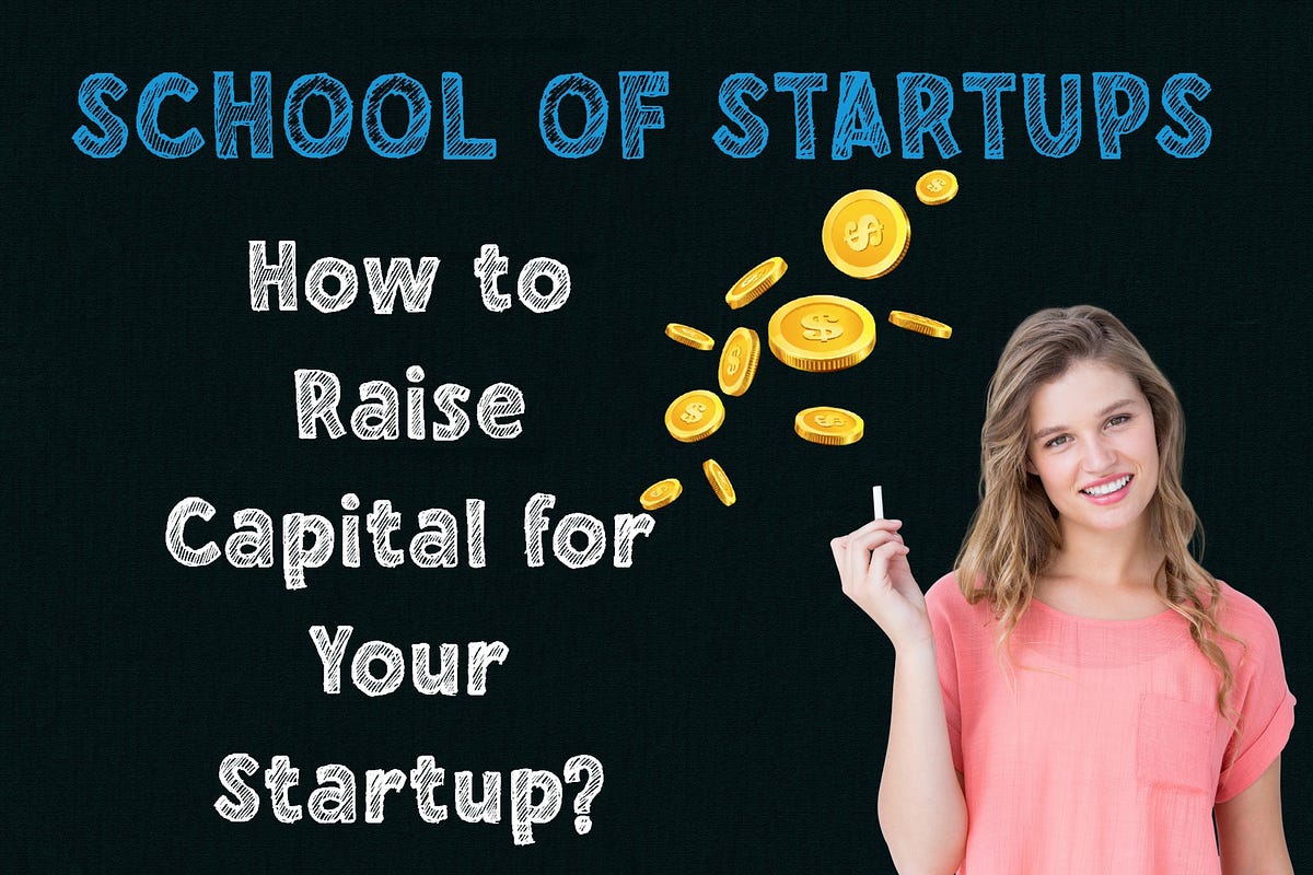 [Coupon attached!] School of Startups: How to Raise Capital for Your Startup? | by Business ...