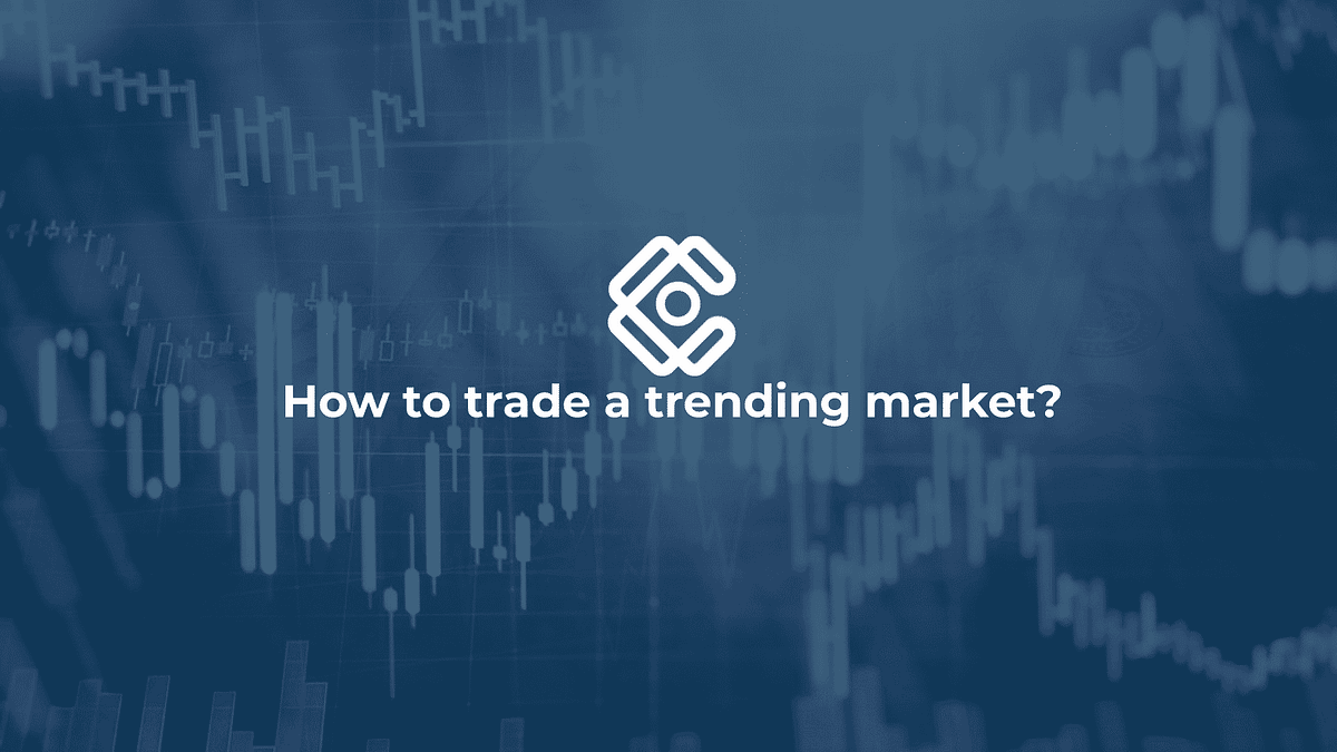 How to trade a trending market? | by Sylvain | 4C-Trading | Medium
