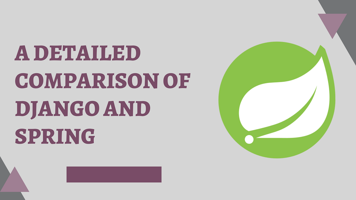 A Detailed Comparison of Django and spring | by Raghul | Medium