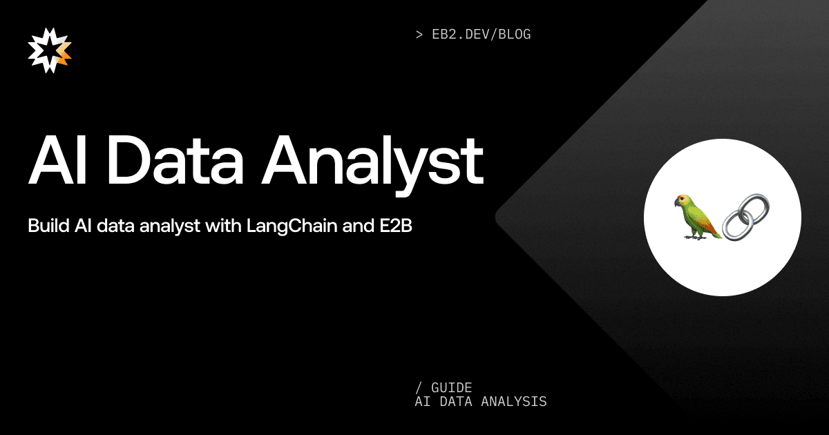 AI data analyst in cloud sandbox with LangChain & E2B | by Tereza Tizkova | E2B — Cloud runtime ...