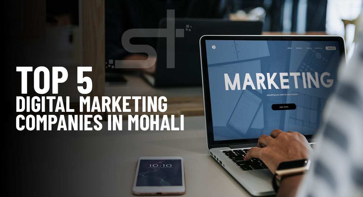 Top 5 Digital Marketing Companies In Mohali - Stealth Technocrats - Medium