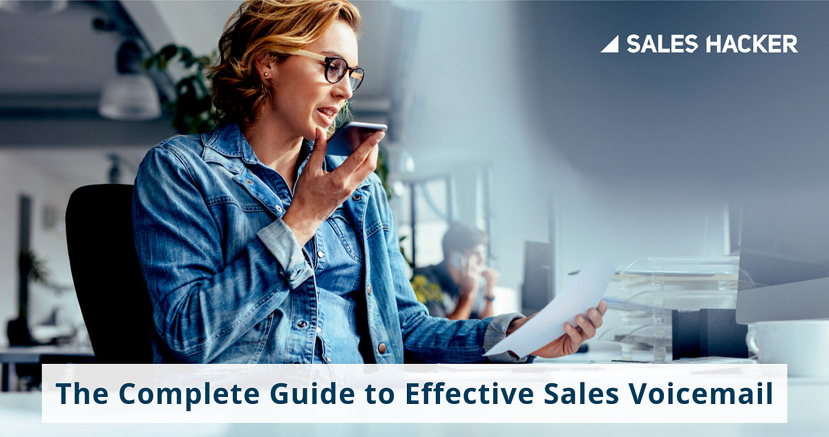 The Complete Guide to Effective Sales Voicemail (Plus Scripts and ...