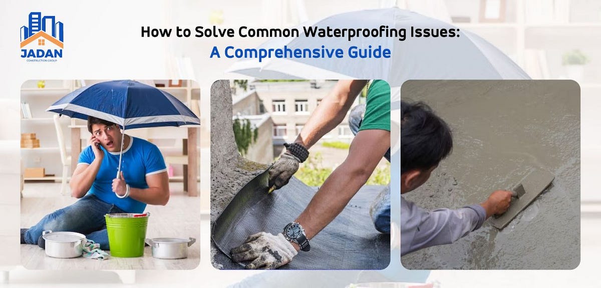 How to Solve Common Waterproofing Issues: A Comprehensive Guide | by ...