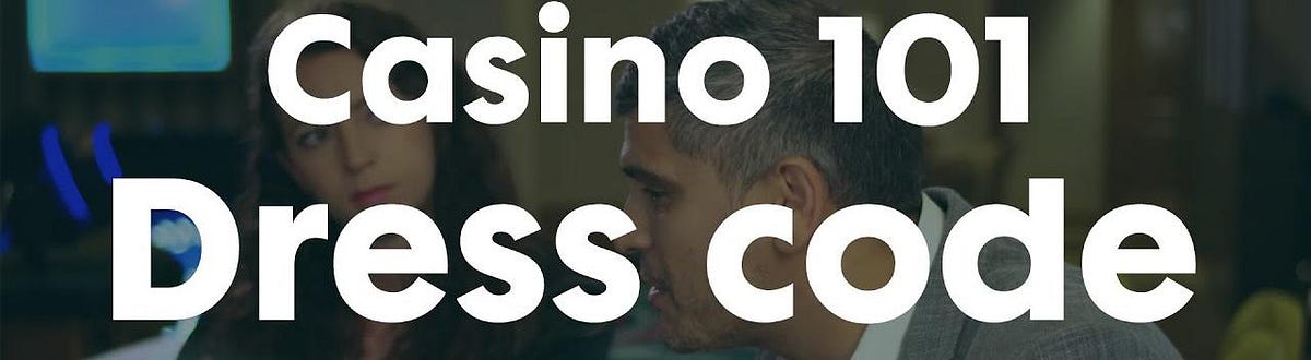Casino Dress Code: For Men and Woman | by Thumbs UpBonus | Medium