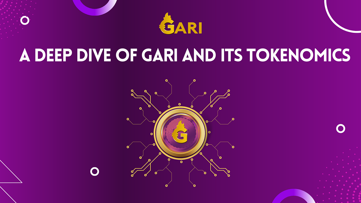 A Deep Dive into GARI and its Tokenomics | by GARI | Medium
