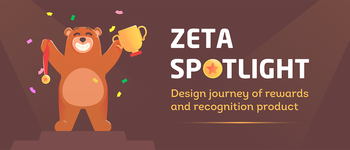 Zeta Spotlight | Design journey of rewards and recognition product | by ...