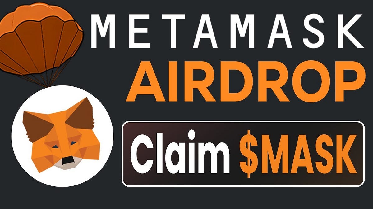 How to Participate in the MetaMask Airdrop: A Comprehensive Guide | by ...