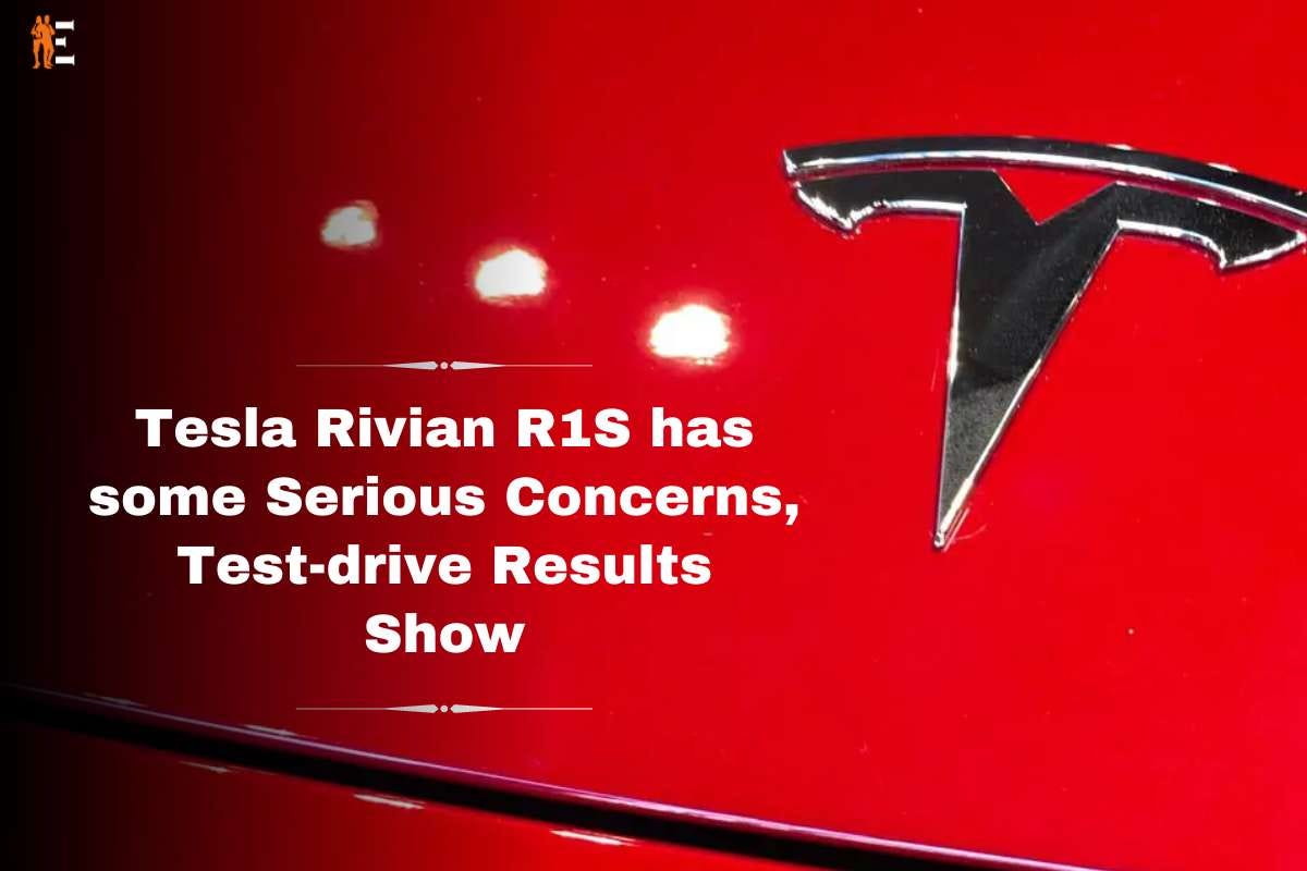Tesla Rivian R1S has some Serious Concerns, Test-drive Results Show ...