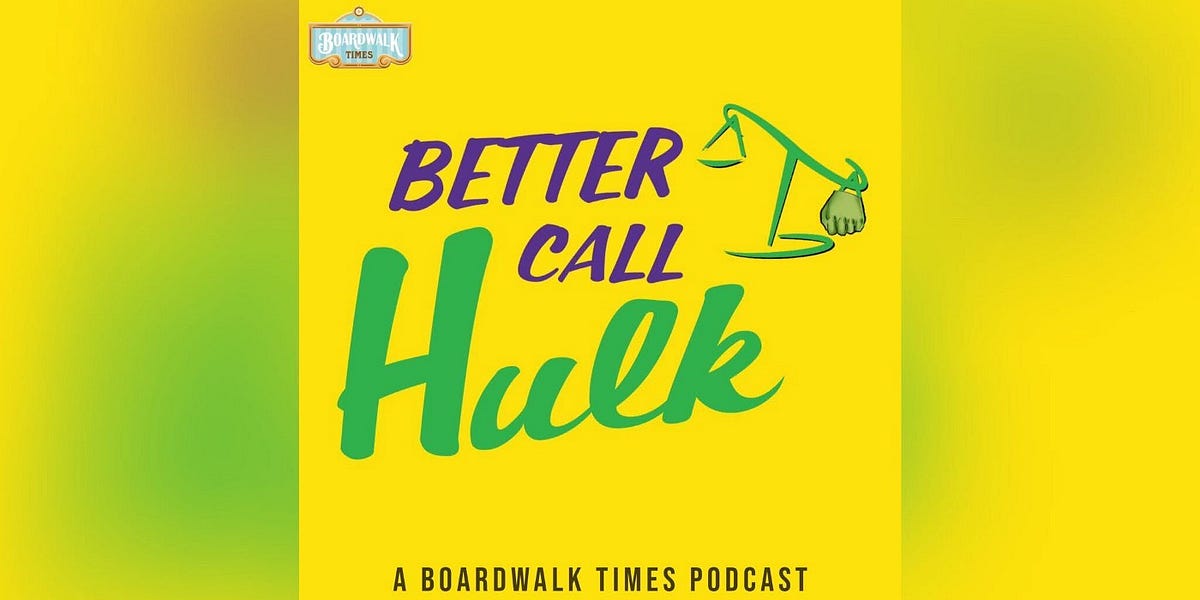 Superhuman Law: Better Call Hulk - Boardwalk Times