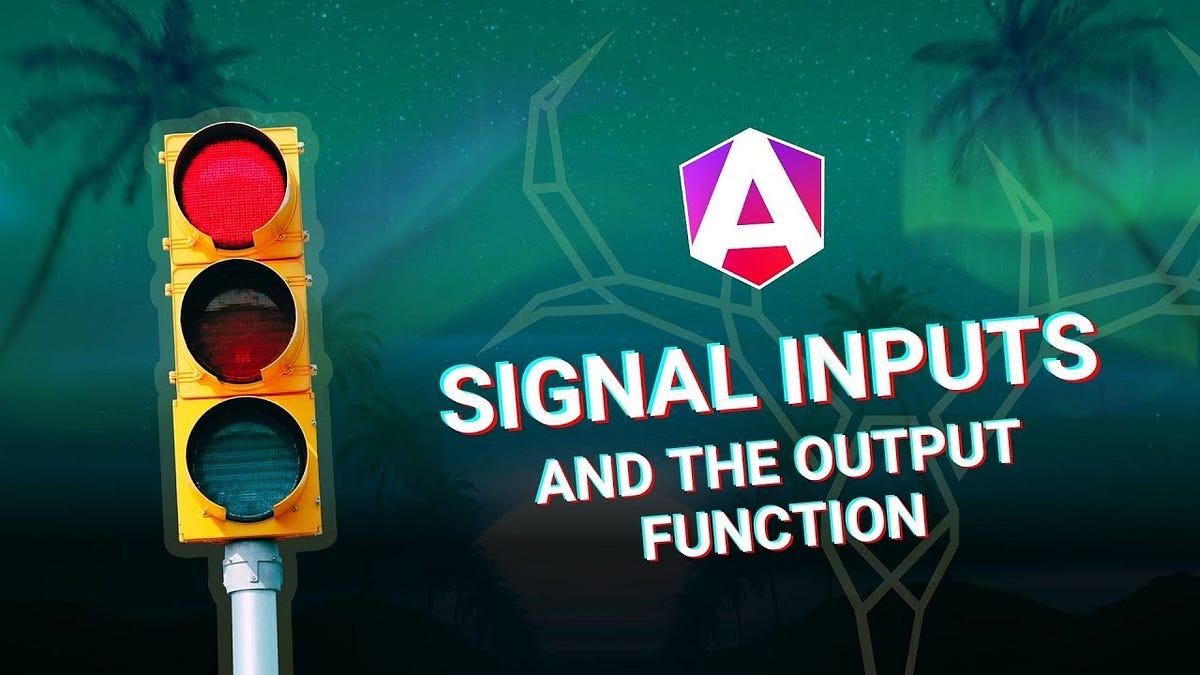 Boost Your Angular Apps Reactivity A Guide To Signal Based Inputs And Output Functions By 7148