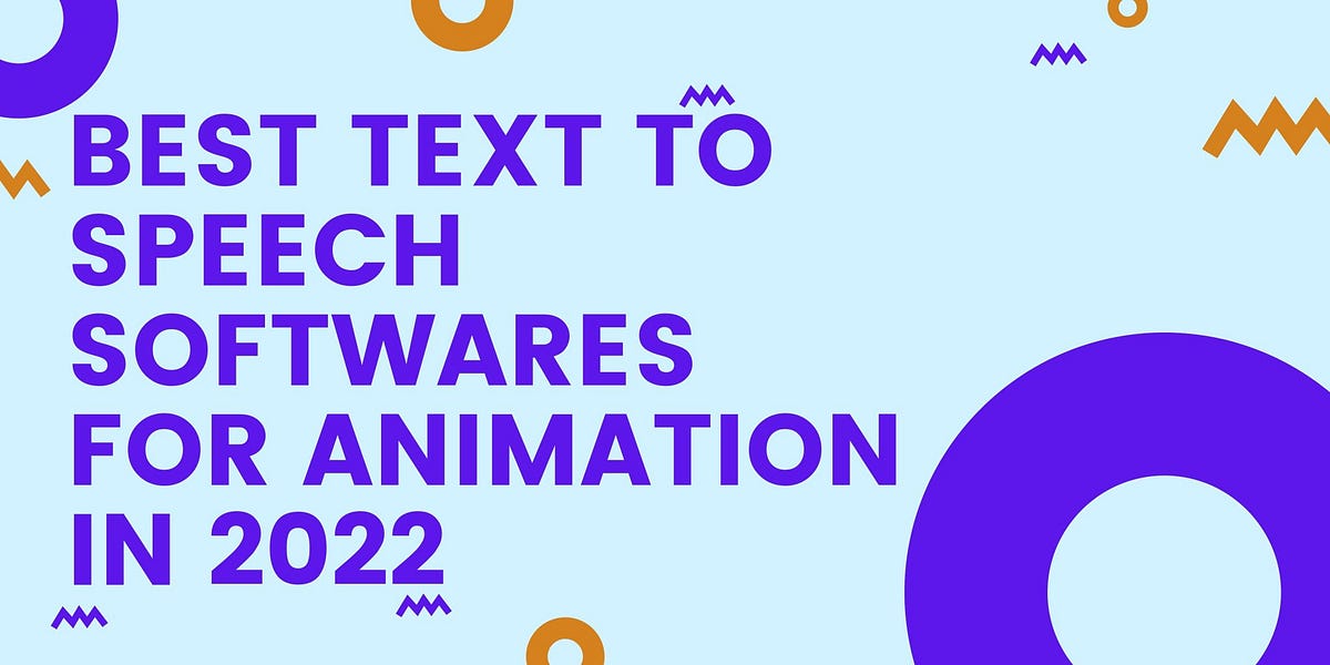 Best Text To Speech Softwares For Animation In 2022 | by ...