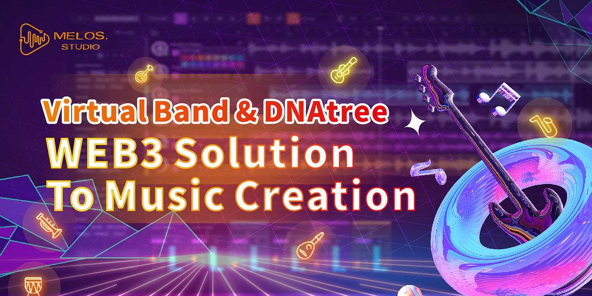 Melos Virtual Band — Co-creators share profits from DNATree | by Melos.Studio | Melos.Studio ...