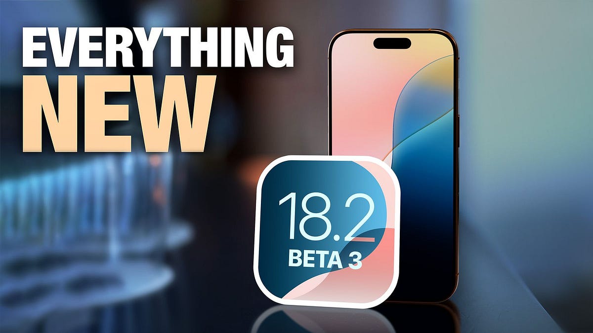Apple iOS 18.2 Beta 3 Release. Features, Updates, and What to Expect ...