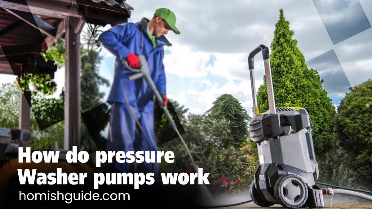 How Do Pressure Washer Pumps Work? | by Homishguide | Medium