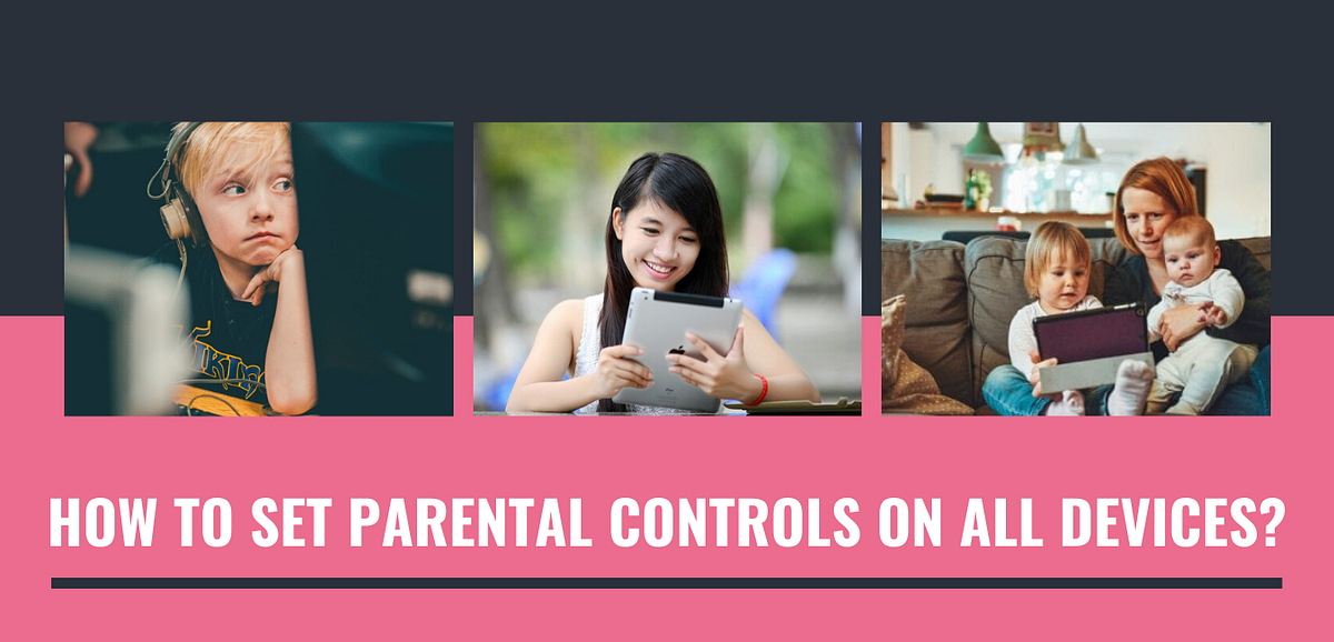 How To Set Parental Controls On All Devices? | by EmpMonitor ...