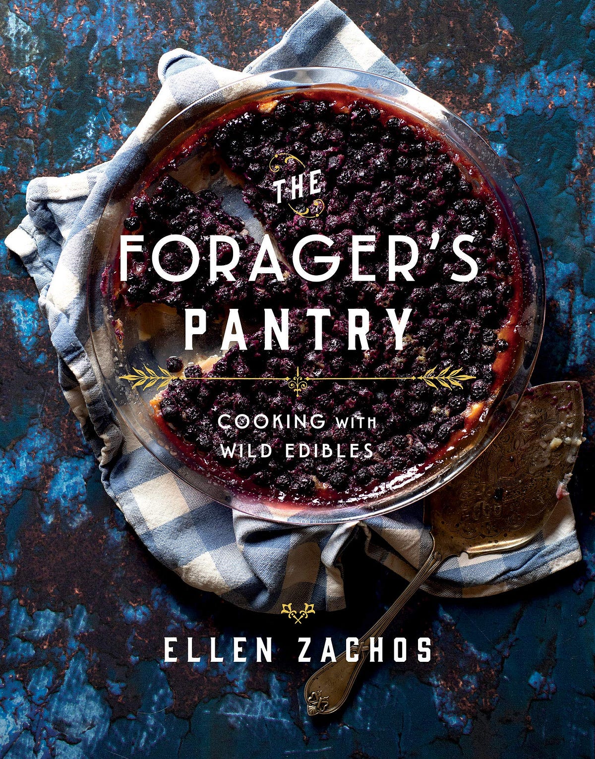 Book The Forager’s Pantry: Cooking with Wild Edibles WORD | by Babette martino | Medium