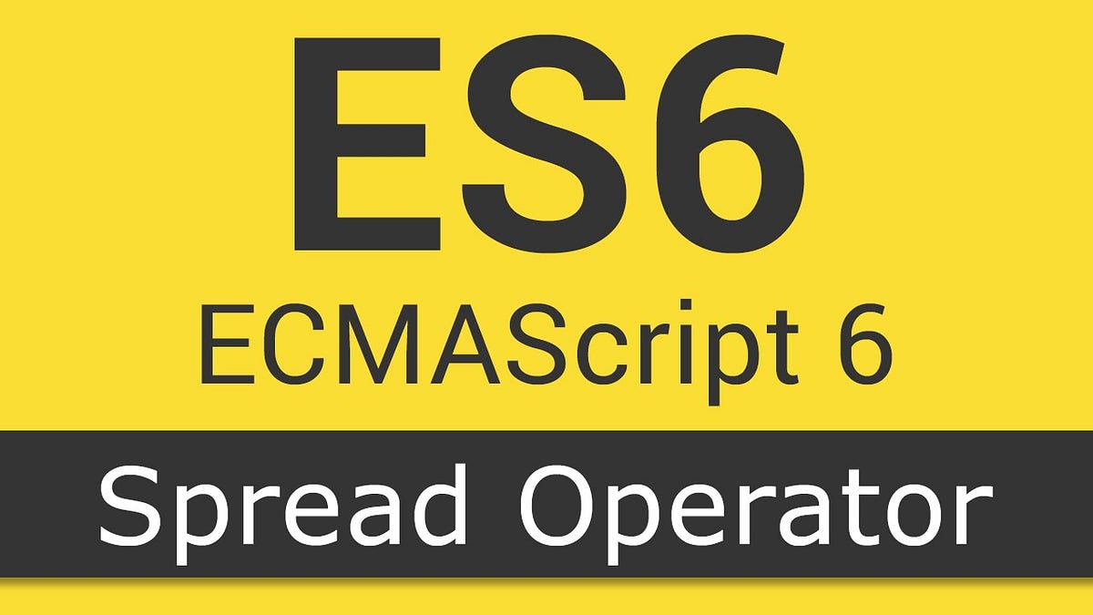 Spread & Rest Operators. In modern JS Rest and Spread operators… | by ...
