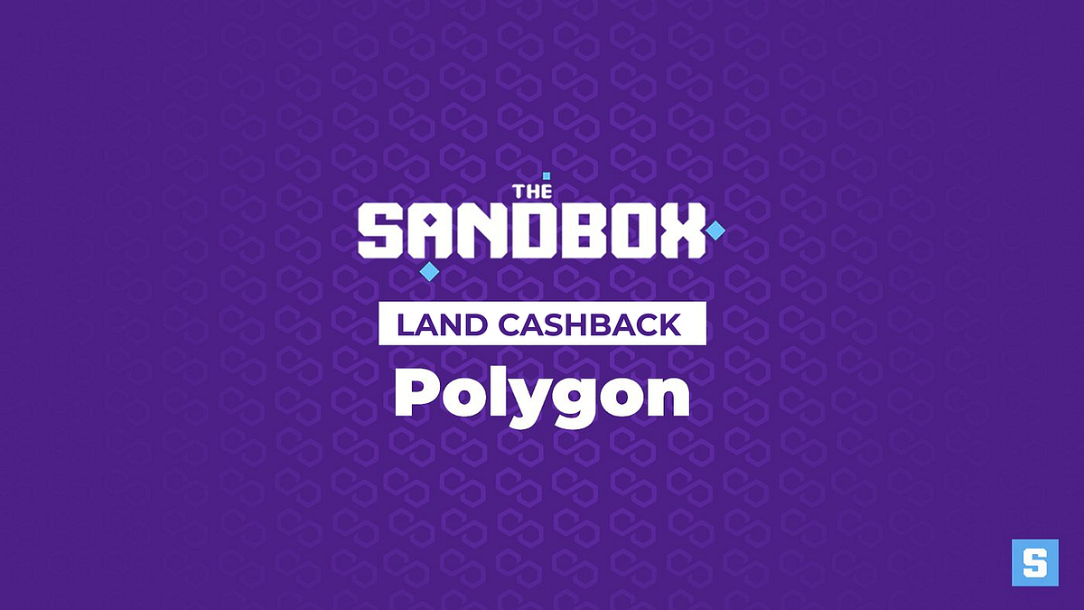 最後機會！橋接 LAND 可以獲得返現獎勵！ - The Sandbox (Chinese) - Medium