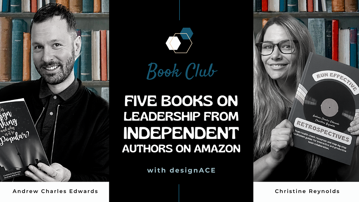 Five Books on Leadership from Independent Authors on Amazon | by Andrew ...