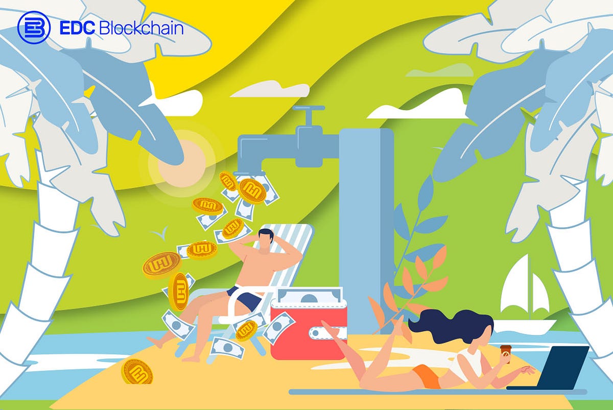 How Not to Work After 30? It Is Possible with EDC Blockchain! | by EDC Blockchain | Medium