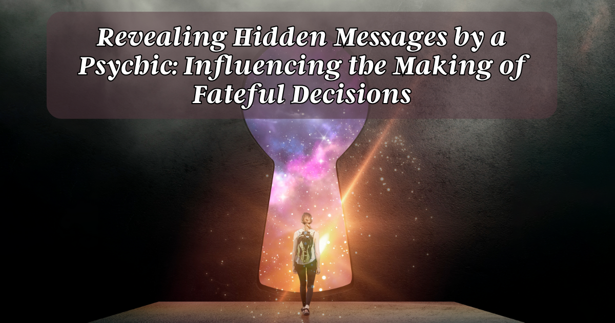 Revealing Hidden Messages by a Psychic: Influencing the Making of ...