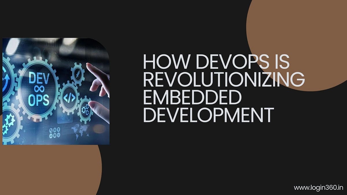 How DevOps is Revolutionizing Embedded Development | by Arun Prasath | Medium